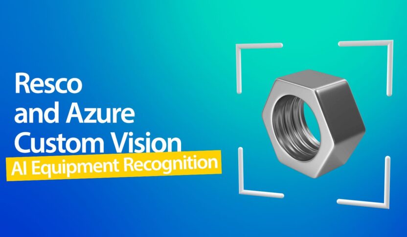 How Resco and Azure Custom Vision work together | Resco
