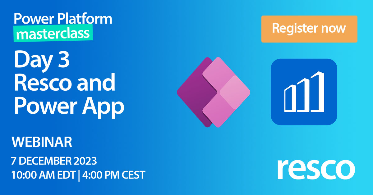 Power Platform masterclass Day 3: Choosing the right mobile app - Power Apps and Resco | Resco